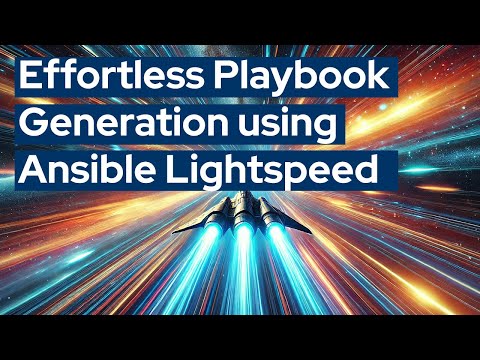 Effortless Playbook Generation using Ansible Lightspeed with IBM watsonx Code Assistant