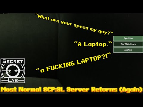 Steam Community :: Video :: Most NORMAL SCP:SL Server Returns (Again)
