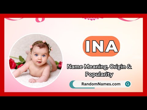 Ina - Baby Girl Name Meaning, Origin & Popularity - RandomNames.com