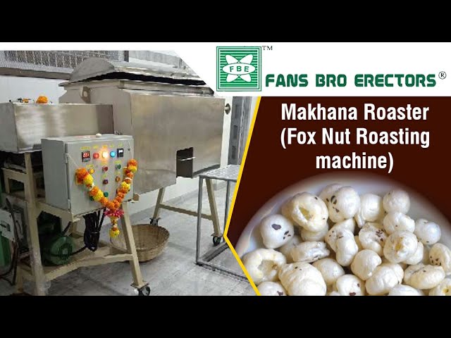 Nut Roasting Machine - Makhana /Fox Nut Roaster Machine Manufacturer ...