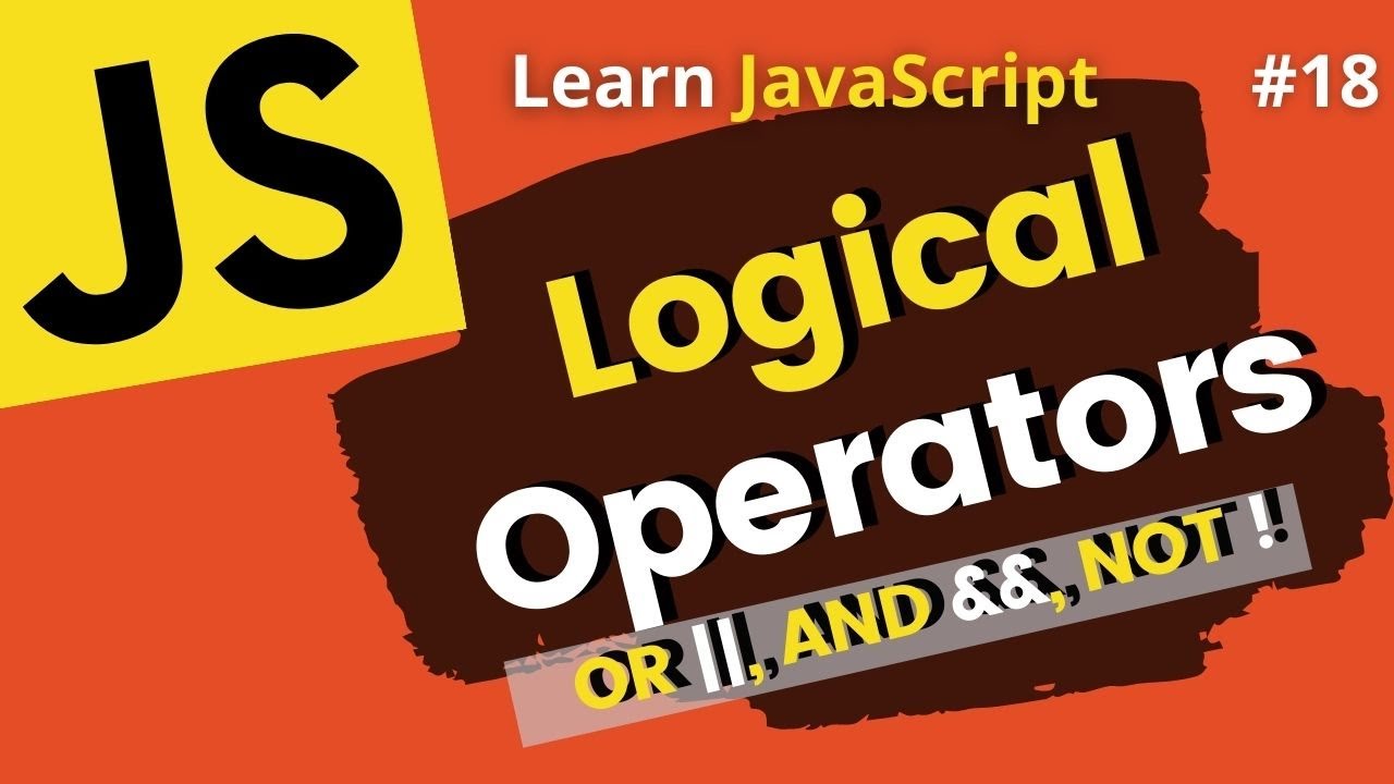 JavaScript Logical Operators | OR AND NOT | Learn JavaScript