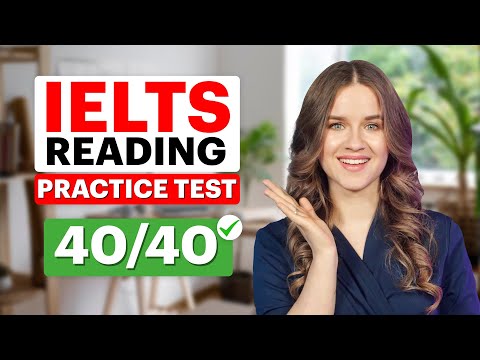 IELTS Reading Practice Test with Answers! Question Types + Strategies | Get 40/40 on IELTS READING