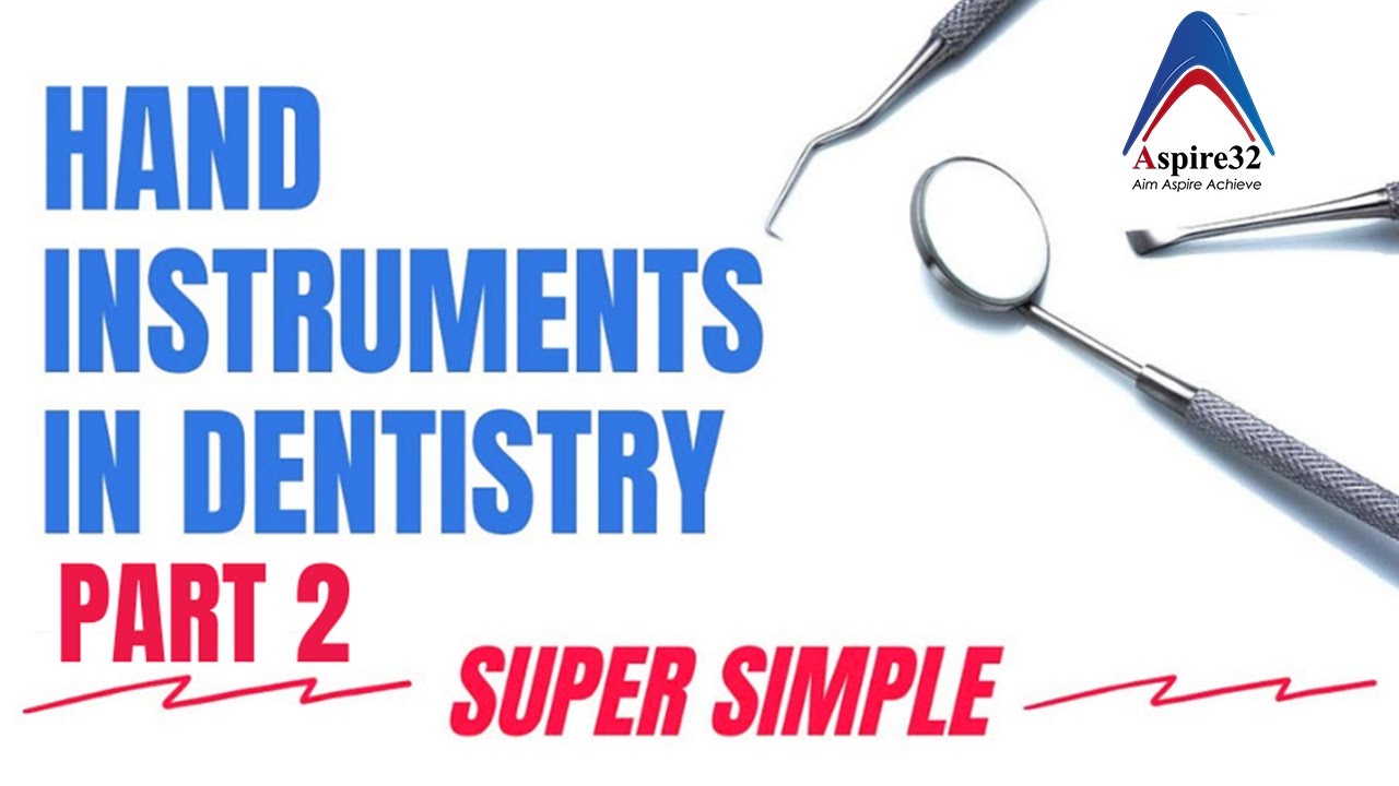 Hand Cutting Instruments - Part 2 | Operative Dentistry