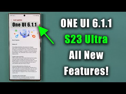 Samsung Galaxy S23 Ultra - Massive ONE UI 6.1.1 Update is HERE - ALL NEW FEATURES!