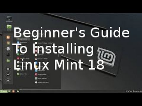 Beginner's Guide To Installing Linux Mint 18