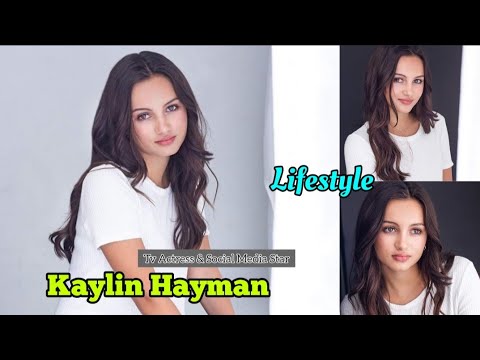 Kaylin Hayman Lifestyle (Tv Actress & Social Meida Star) Biography, Height, Weight, Hobbies, Facts