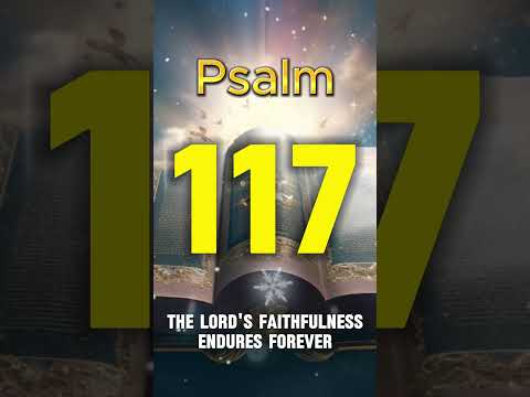 Psalm 117 - The Lord's Faithfulness Endures Forever (With words - KJV)