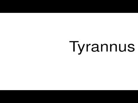 How to pronounce Tyrannus
