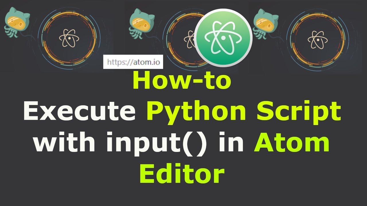 How to Execute Python Script with input() in Atom Editor