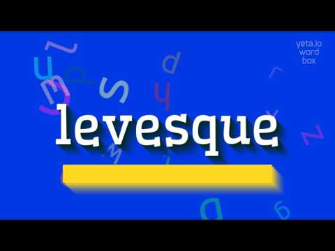 How to say "levesque"! (High Quality Voices)