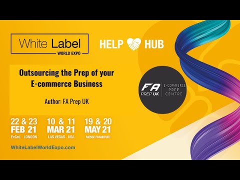 FA Prep UK - Outsourcing the Prep of your E-commerce Business