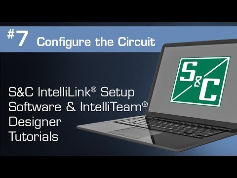 S&C IntelliLink® Setup Software & IntelliTeam® Designer - #7 Configure the Circuit