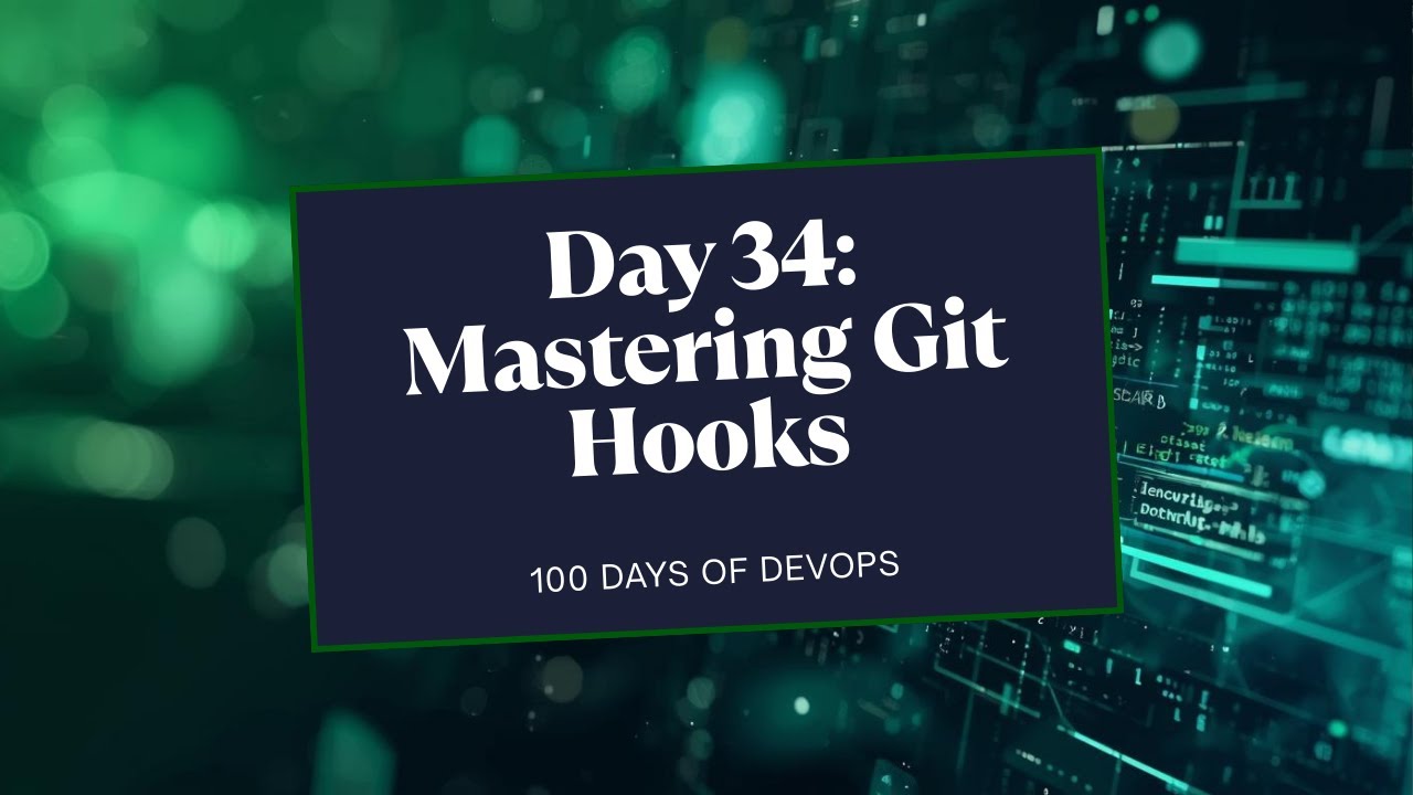 Day 34: Git Hook | 100 Days of DevOps – KodeKloud Eng