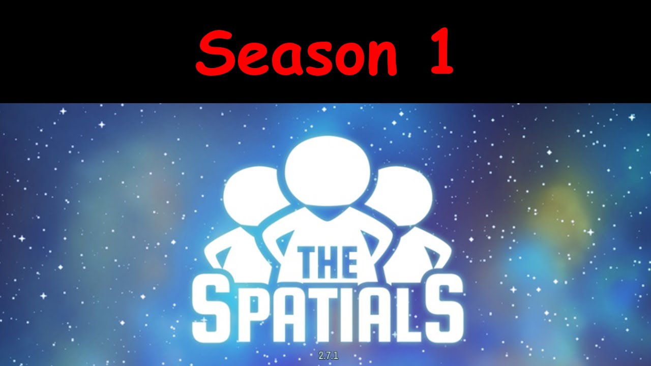 Spatials S01/E02  -- Missions and Contracts!