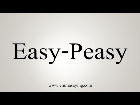 How To Say Easy-Peasy