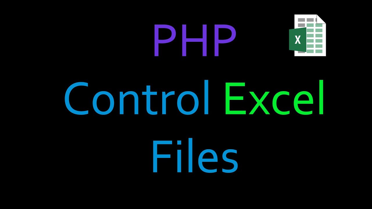 Control and use Excel Files with PHP