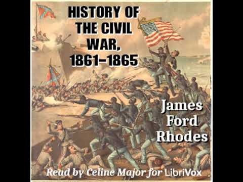 History of the Civil War, 1861-1865 by James Ford Rhodes Part 1/2 | Full Audio Book
