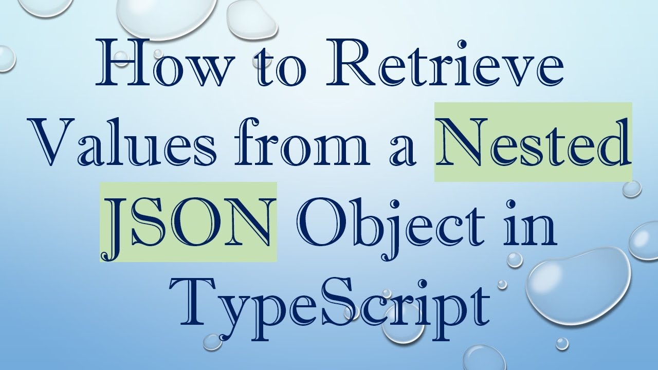 How to Retrieve Values from a Nested JSON Object in TypeScript