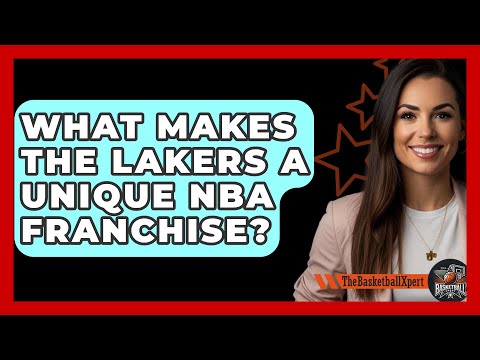 What Makes The Lakers A Unique NBA Franchise? - The Basketball Xpert