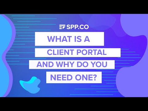 What is a Client Portal, And Why Do You Need One? - SPP.co