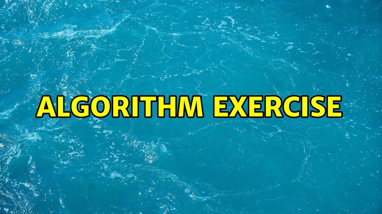 Algorithm exercise