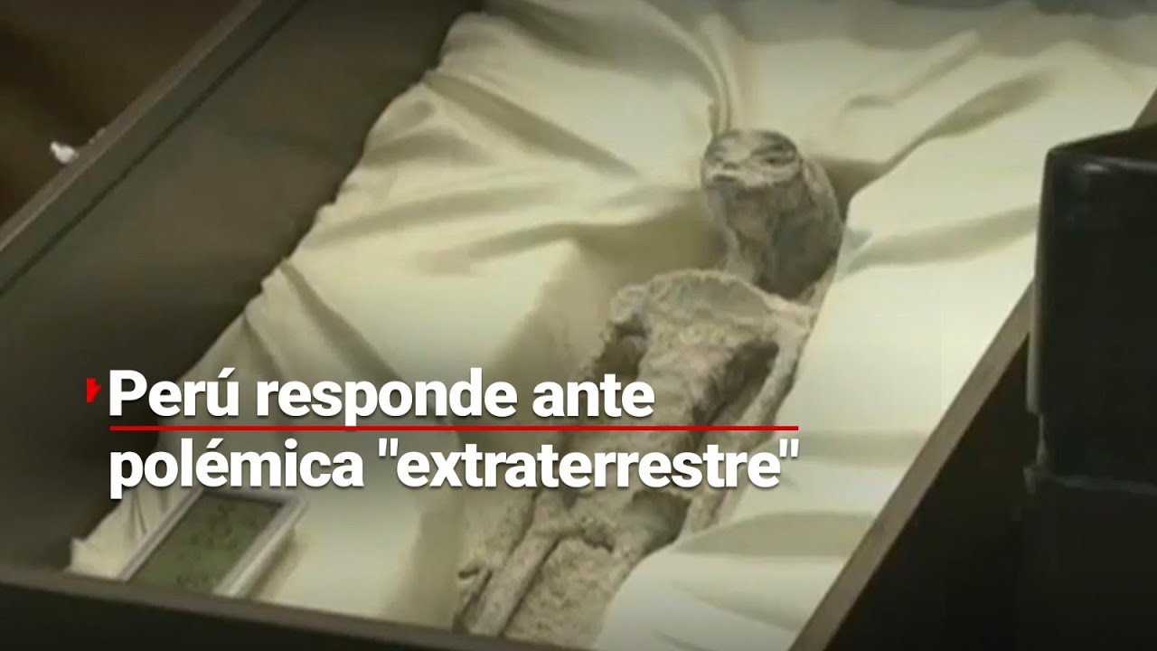 Perú investiga cómo llegaron momias de Nazca presentadas como OVNIS a ...
