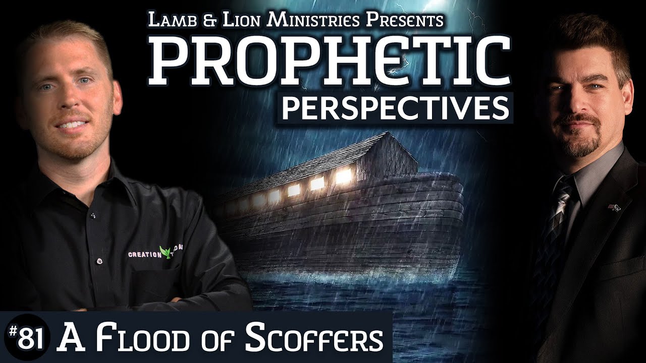 A Flood of Scoffers | Prophetic Perspectives 81