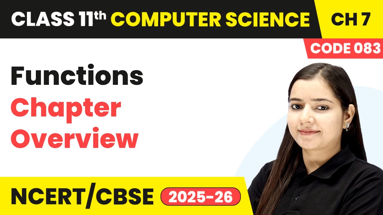 Functions - Chapter Overview | Class 11 Computer Science Chapter 7 | CBSE 2025-26
