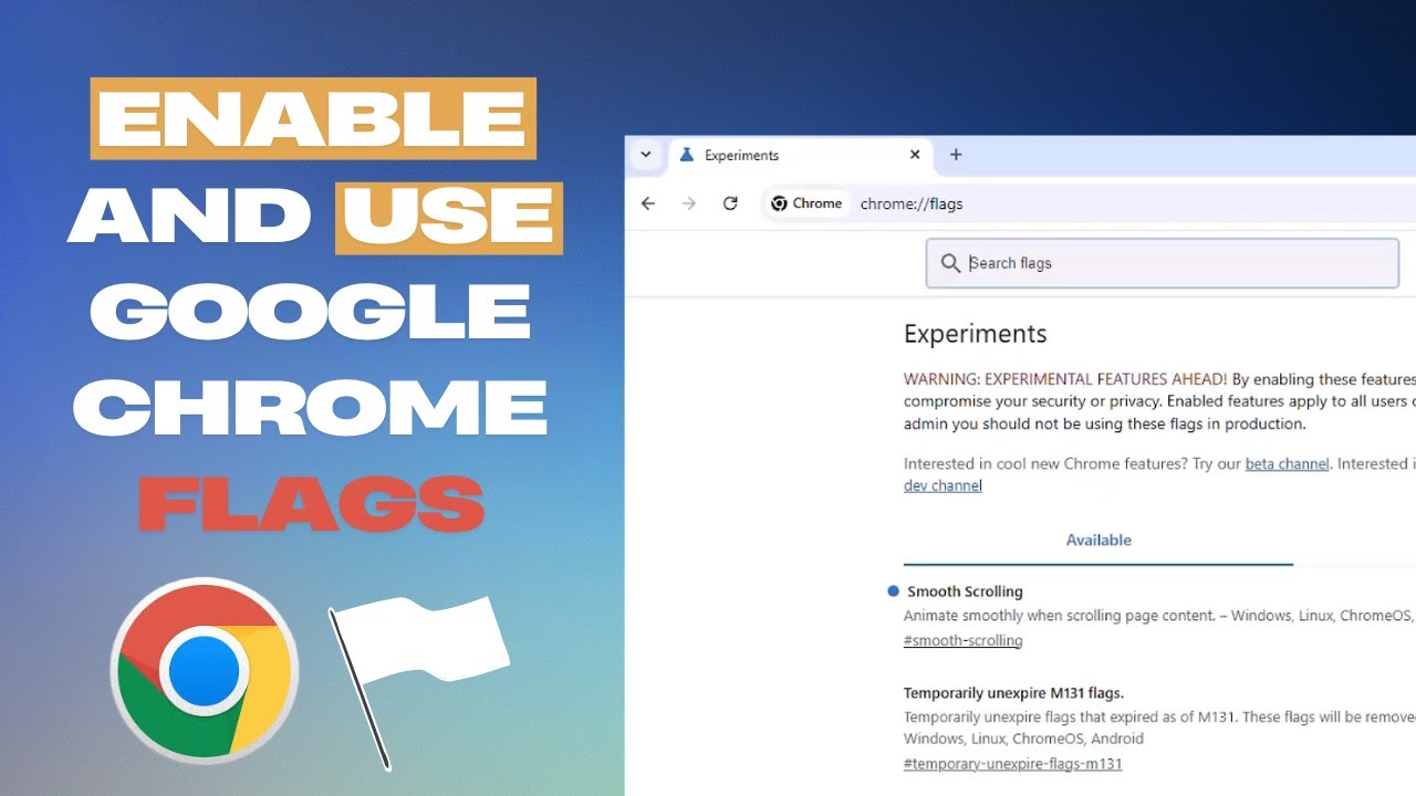 How to Enable and Use Google Chrome Flags – Unlock Hidden Features!