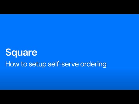 How to Set Up Self-Serve Ordering with Square