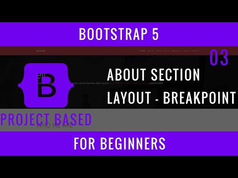 Bootstrap 5 For Beginners : 03 : "About" Section , Grid, Layout, Breakpoints
