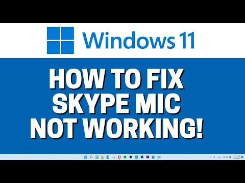 How To Fix Skype Microphone Not Working In Windows 11