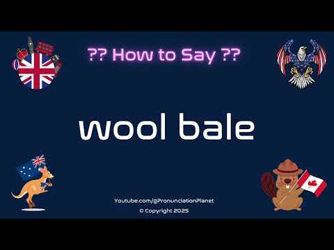 ๐ ๐งถ How to Pronounce wool bale? (CORRECTLY) | Pronunciation Planet