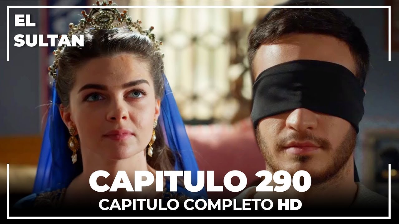El Sultán Capitulo 290 Completo
