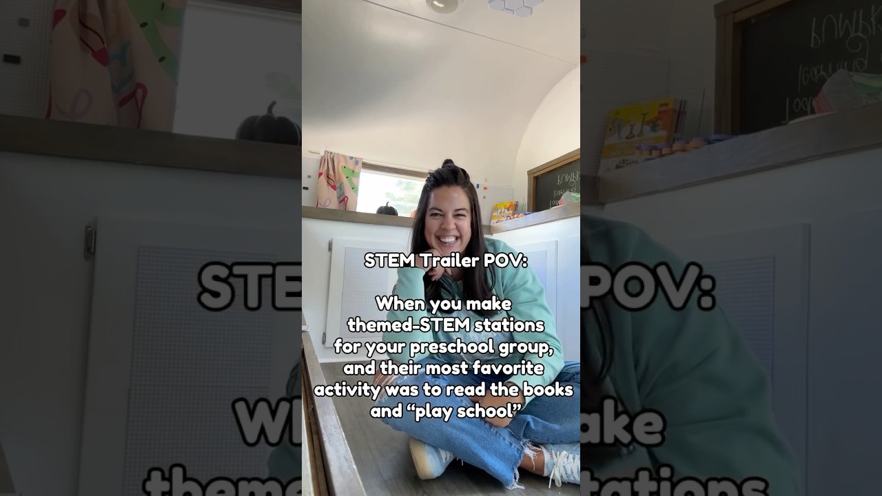 What my preschool kid’s favorite STEM Station was in my Mobile STEM Classroom Trailer, Teacher POV