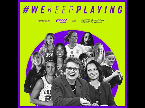 #WeKeepPlaying with Billie Jean King, Carli Lloyd, Sabrina Ionescu, Katie Sowers and more!
