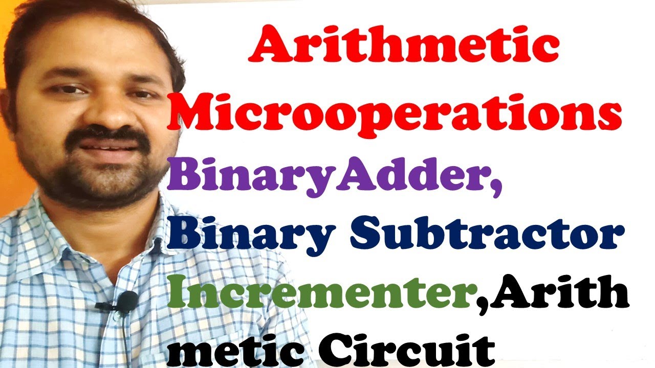 Arithmetic Microoperations || 4 bit Binary Adder || Subtractor || Incrementer || Arithmetic Circuit
