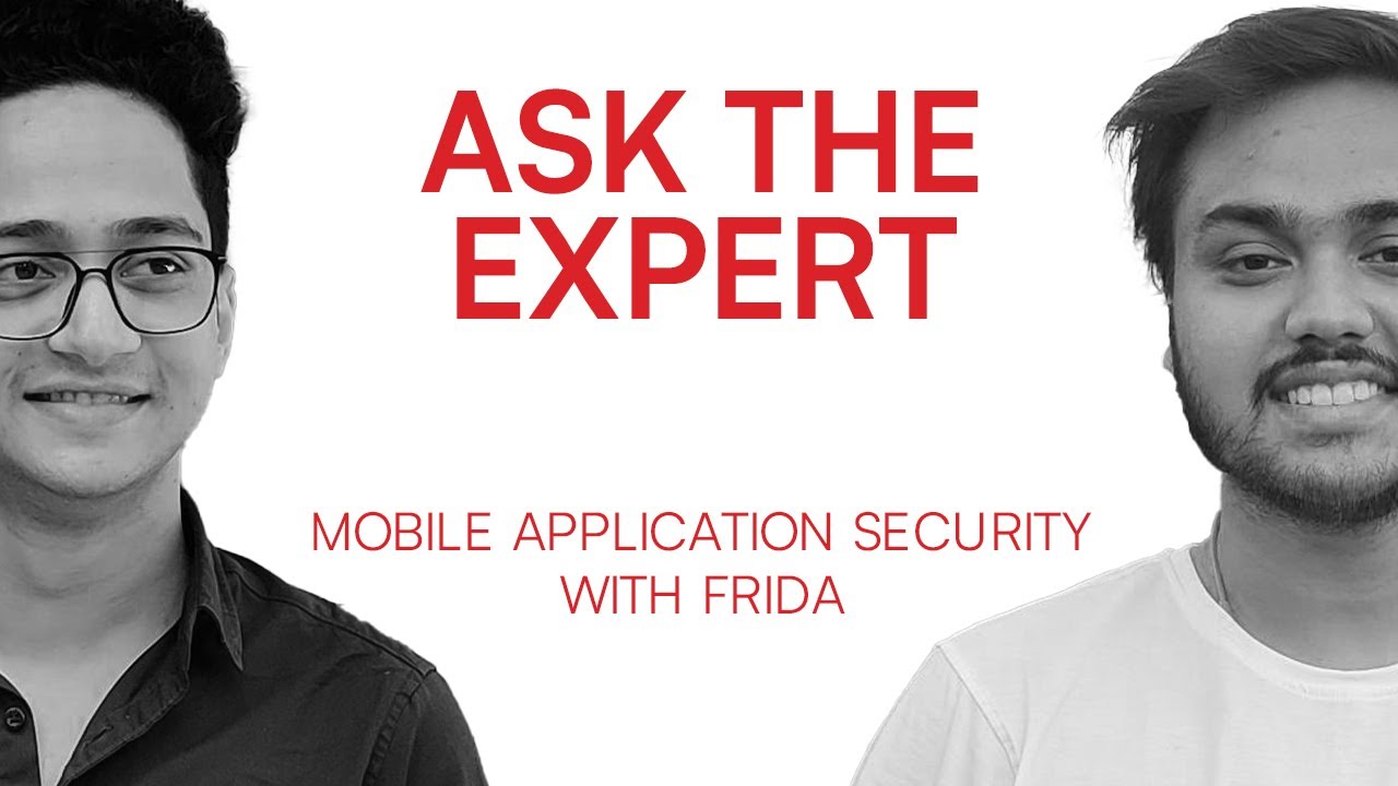 Ask the Expert | Mobile Application Security with Frida (2024)