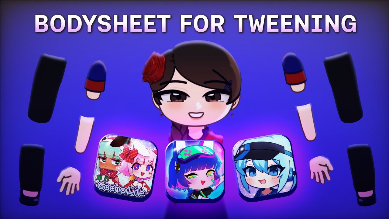 Bodysheet Tutorial for Tweening – Gacha Life, Gacha Club & Gacha Life 2