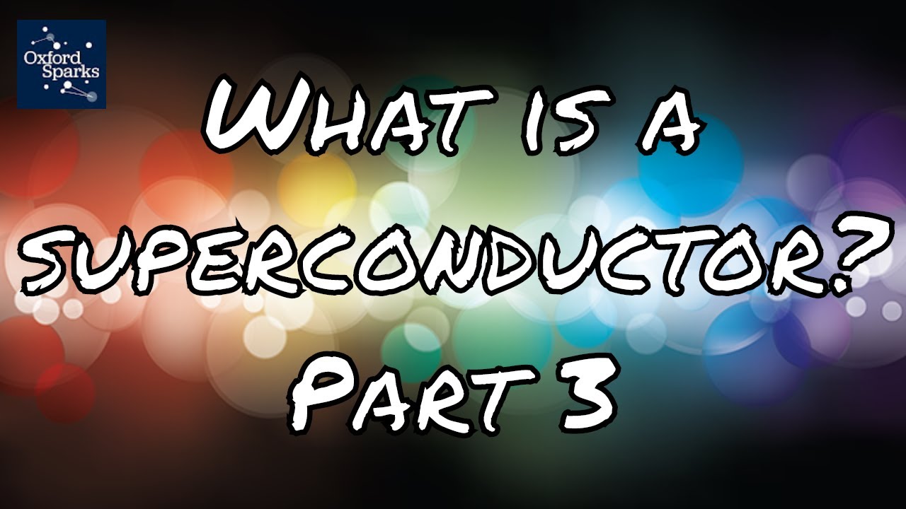 What is a superconductor? Part 3