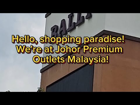 Welcome to Johor Premium Outlets, Southeast Asia's first premium outlet center! #johor