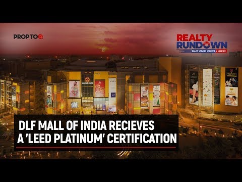 DLF Mall of India recieves a 'LEED Platinum' certification