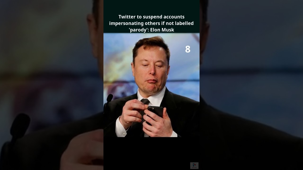 Twitter to suspend accounts impersonating others if not labelled 'parody': Elon Musk