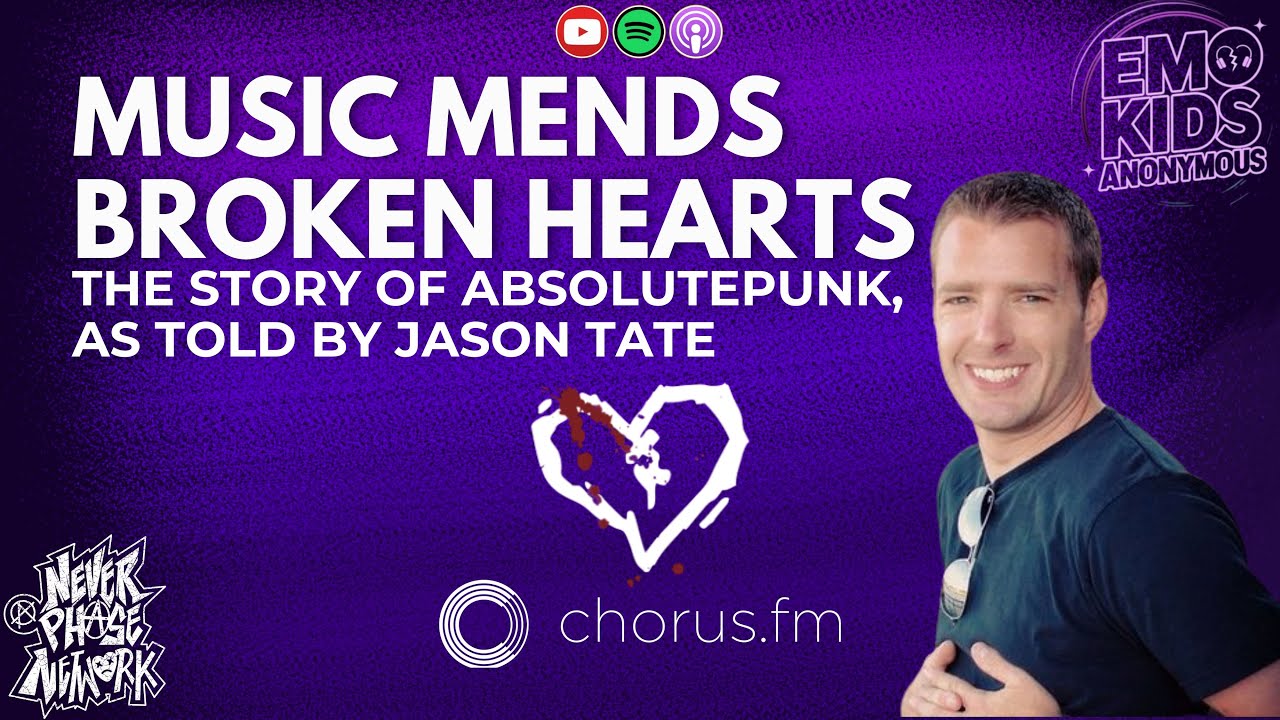 Jason Tate: Music Mends Broken Hearts, the Story of AbsolutePunk & Chorus.fm | Emo Kids Anonymous