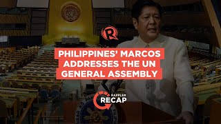 Rappler Recap: Making sense of Marcos' UN speech