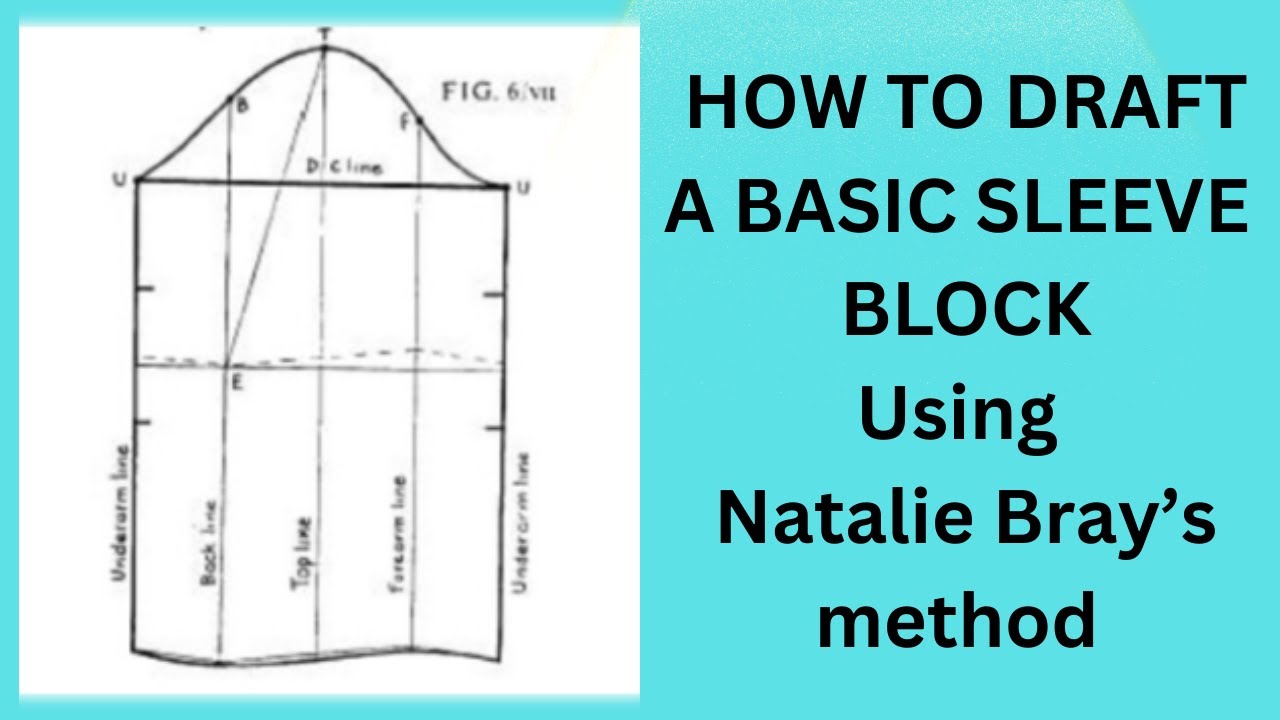 How to draft a basic sleeve block using the Natalie Bray’s method