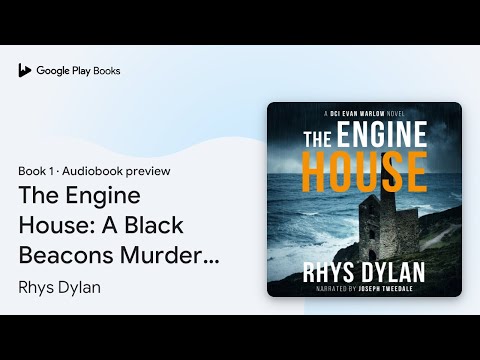 The Engine House: A Black Beacons Murder… Book 1 by Rhys Dylan · Audiobook preview