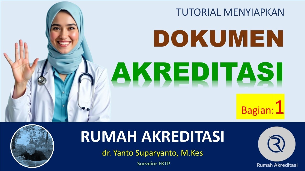 MENYIAPKAN DOKUMEN AKREDITASI KLINIK BAGIAN 1