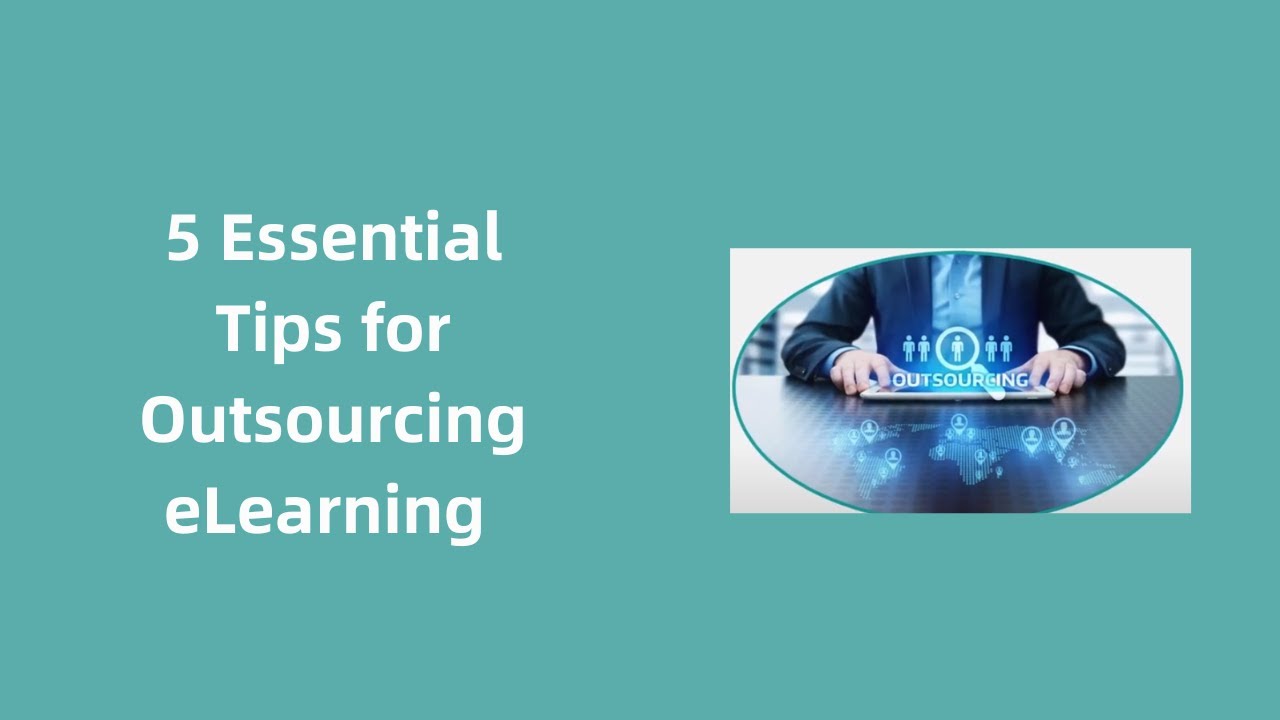5 Essential Tips for Outsourcing eLearning