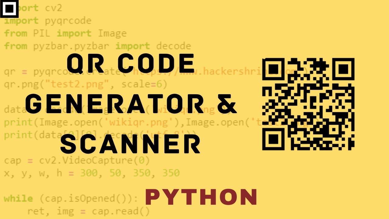Build your own QR Code Generator and Scanner using Python